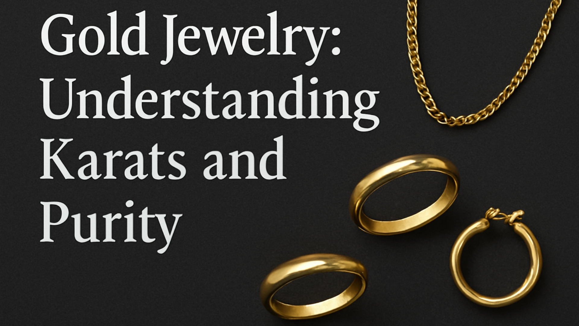 Gold Jewelry: Understanding Karats and Purity – MR Goldman USA